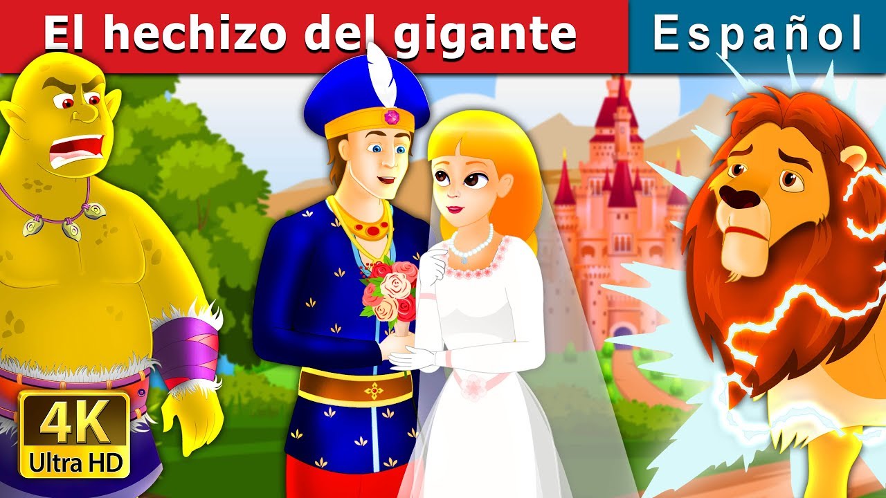 El hechizo del gigante | The Giant's Spell Story in Spanish | Cuentos ...