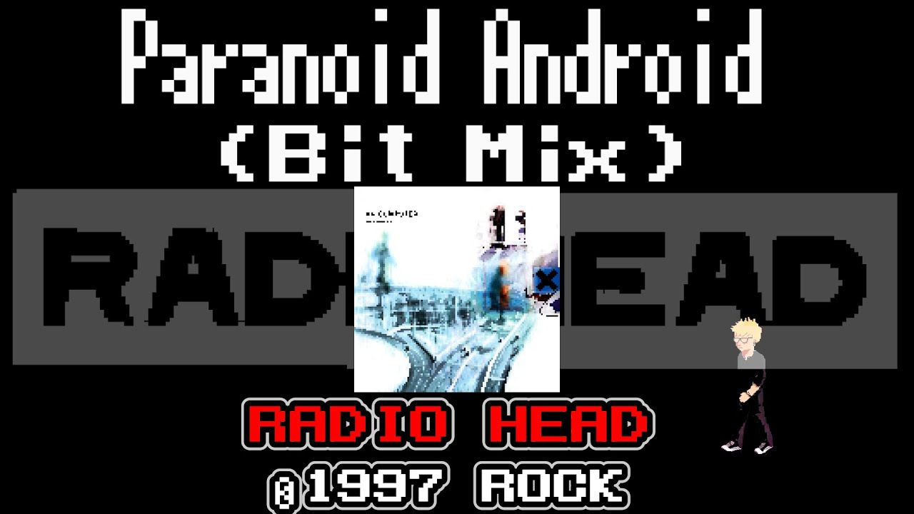 Radiohead「Paranoid Android」 8bit cover - YouTube