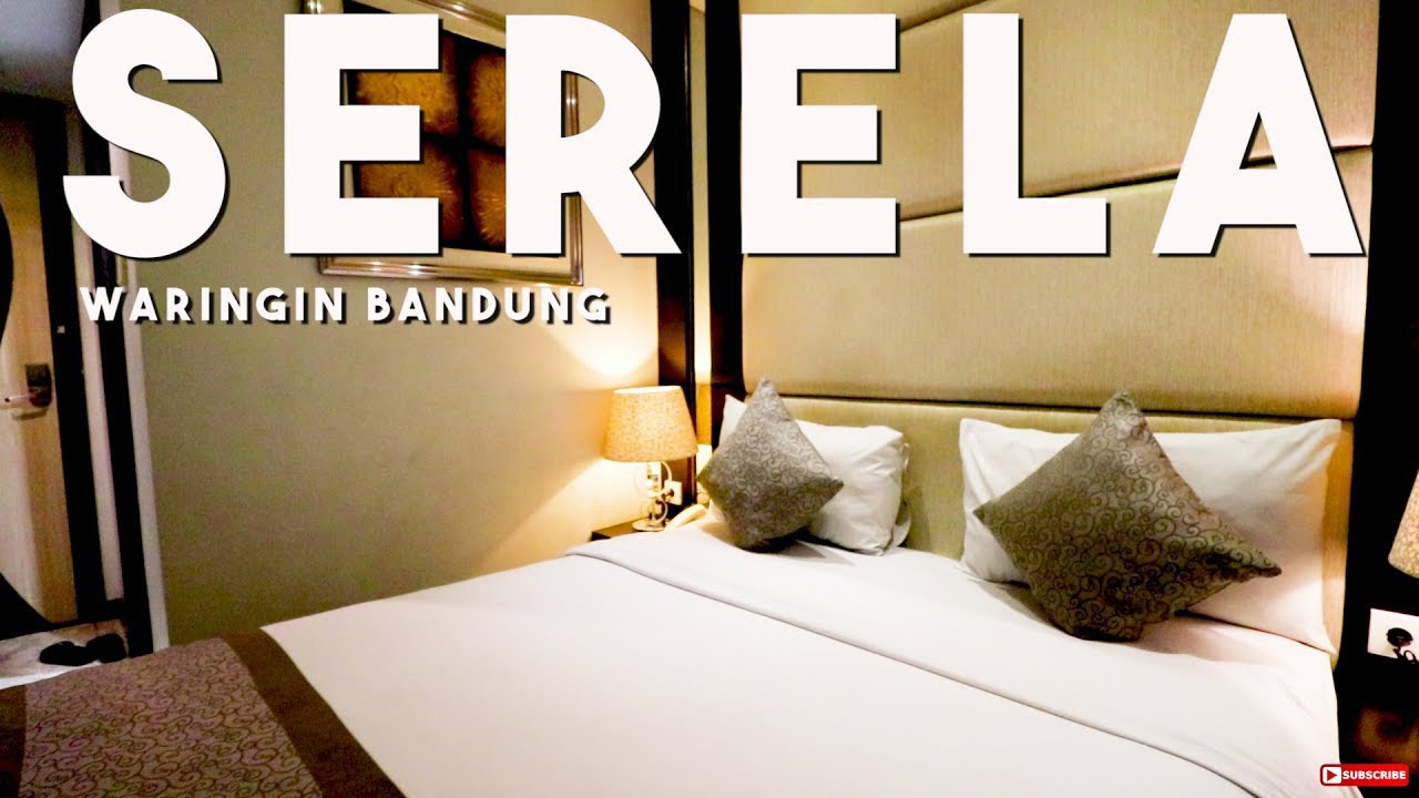 REVIEW HOTEL | SERELA WARINGIN - BANDUNG - YouTube