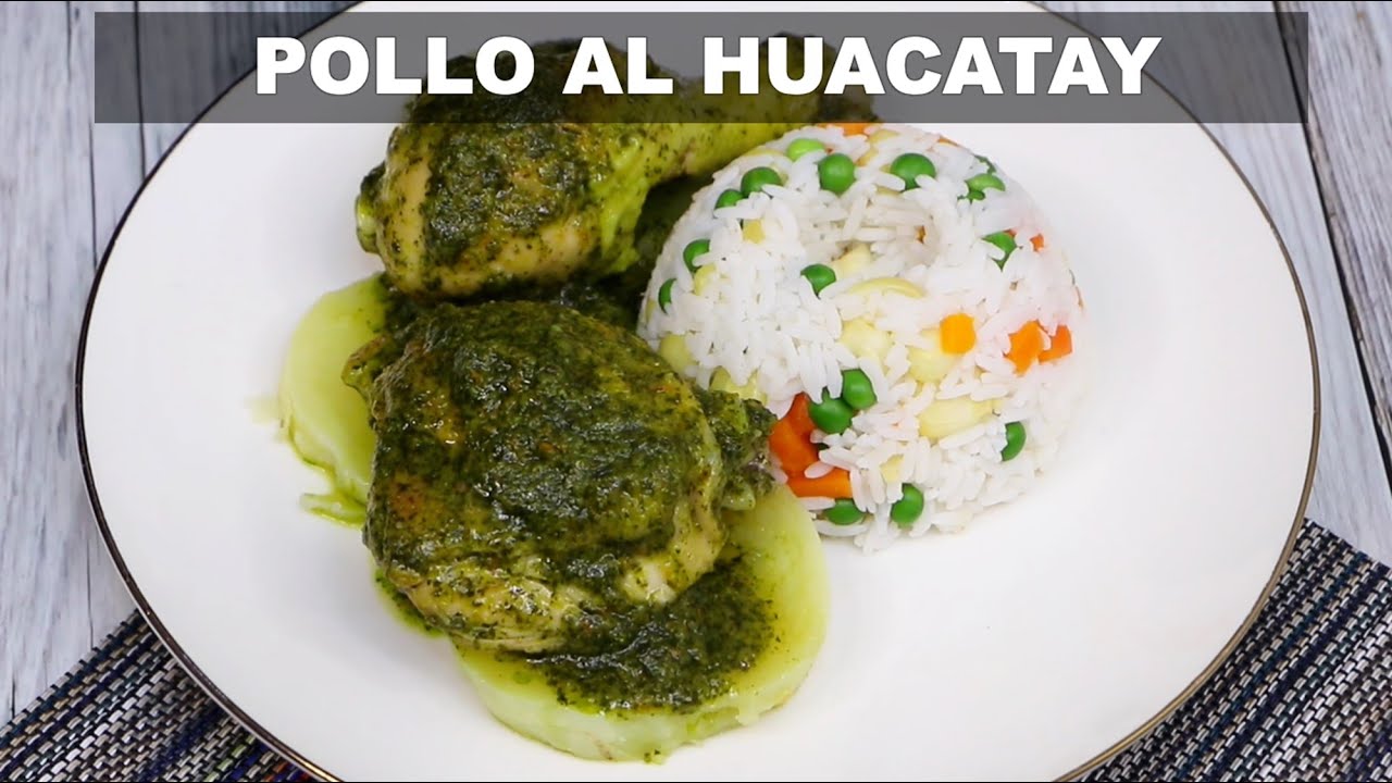 Pollo al Huacatay Receta Fácil y Deliciosa | Cocina Peruana | Sabroso ...
