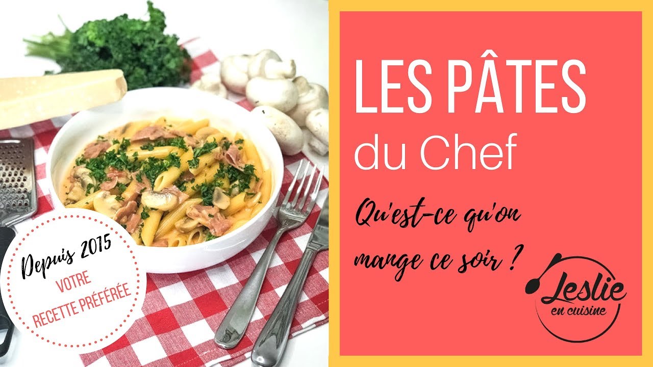Episode 17 - Qu'est ce qu'on mange ce soir? - Pâtes du Chef - Leslie en ...
