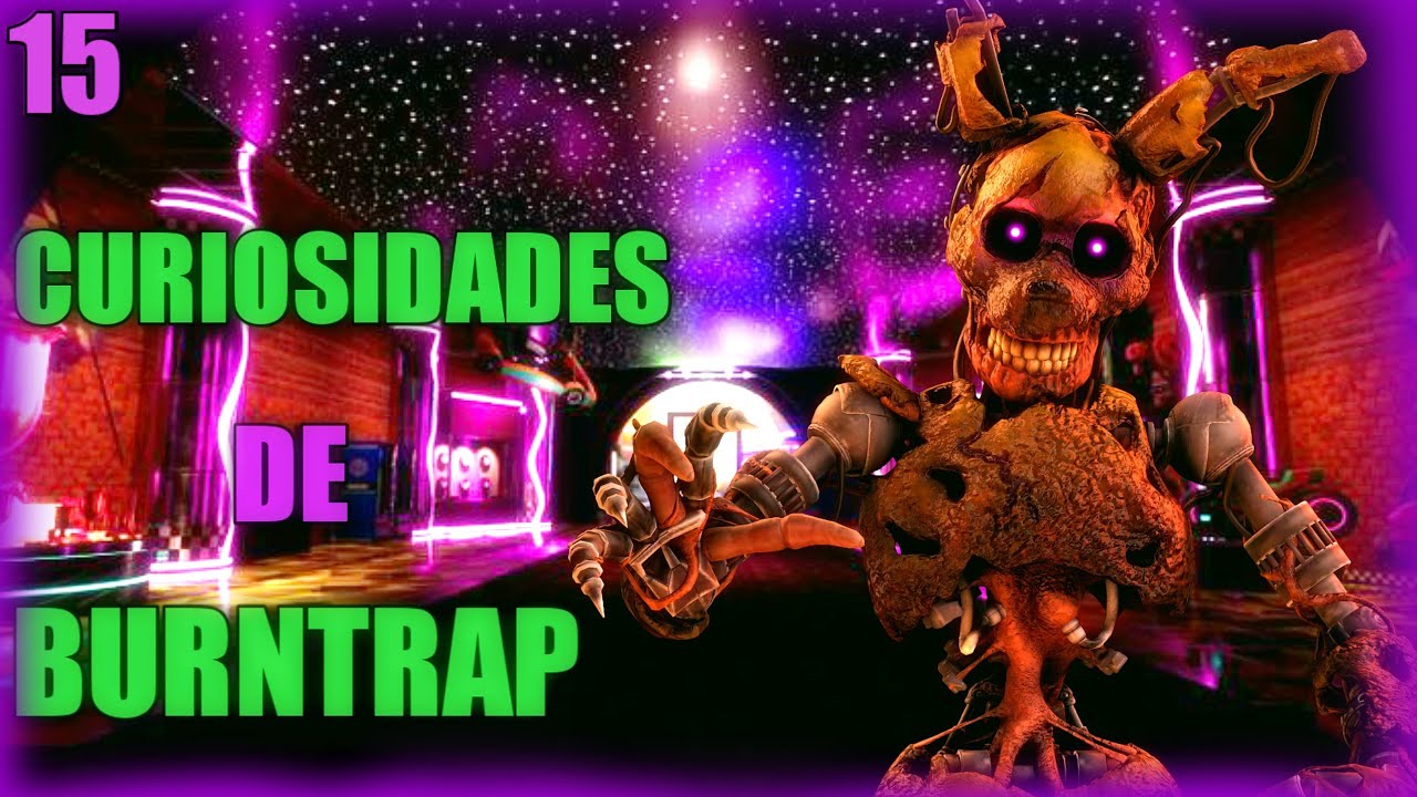 15 Curiosidades De BurnTrap/Fnaf Security Breach/ByTrax - YouTube