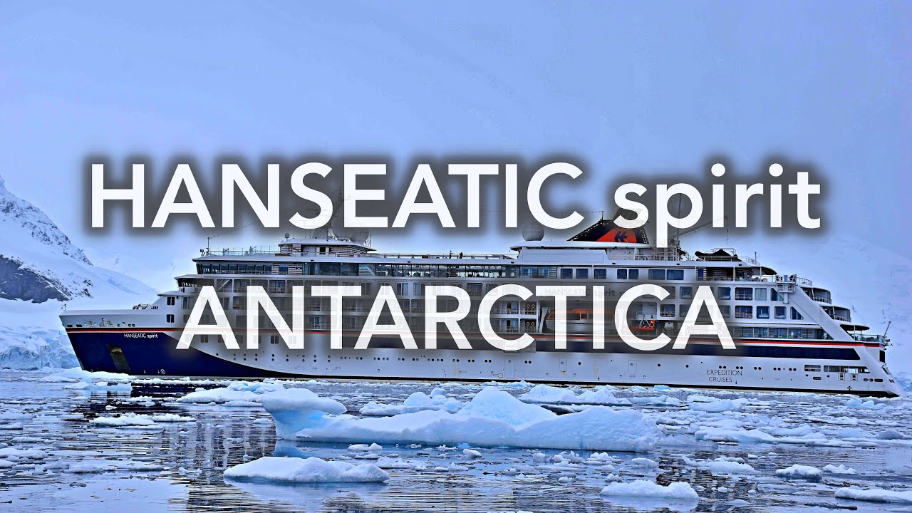 HANSEATIC spirit Antarctica - 4K video tour of a breathtaking journey ...