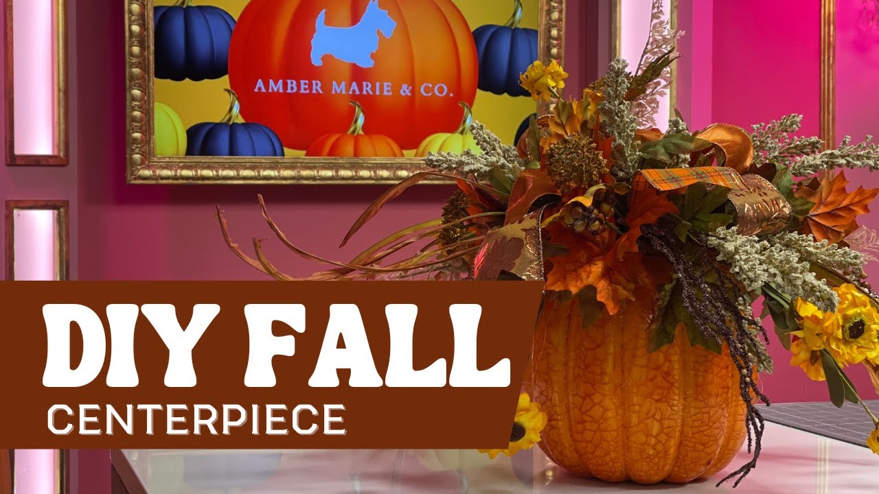 DIY Fall Pumpkin Centerpiece! Join Amber Marie and Company and let's ...
