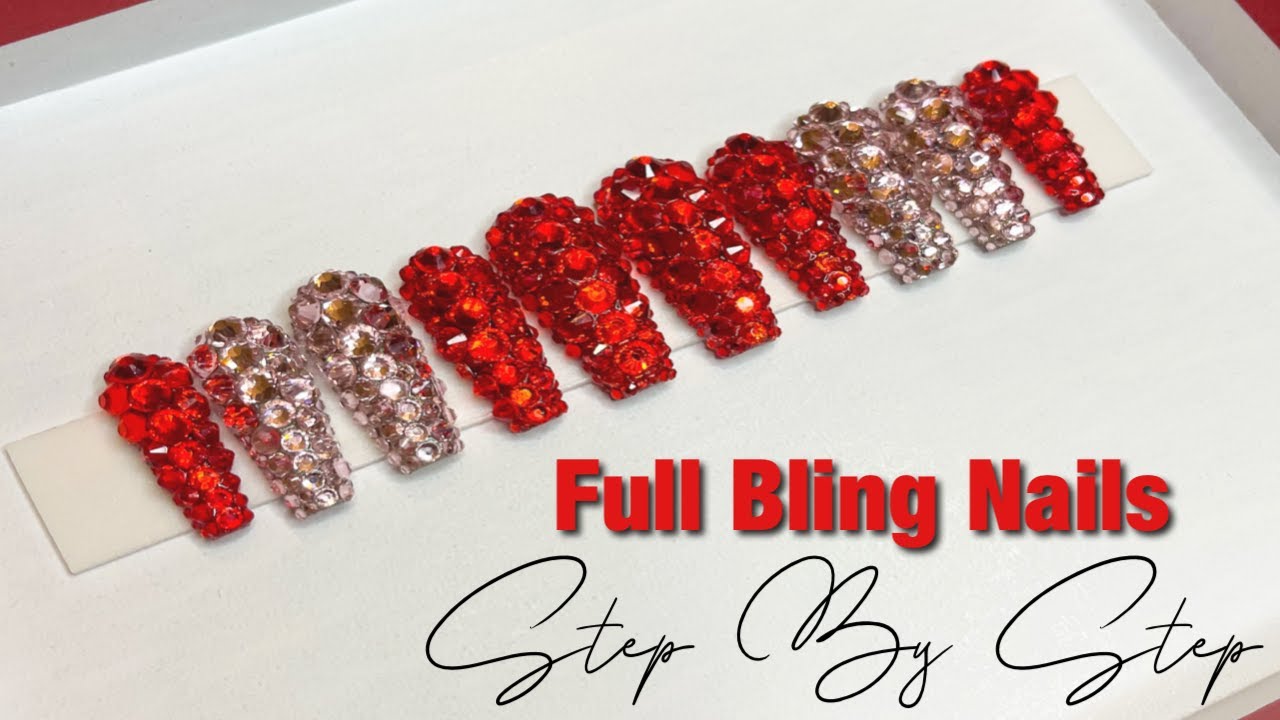 FULL BLING NAIL TUTORIAL | BLING APPLICATION | STEP BY STEP BLING ...