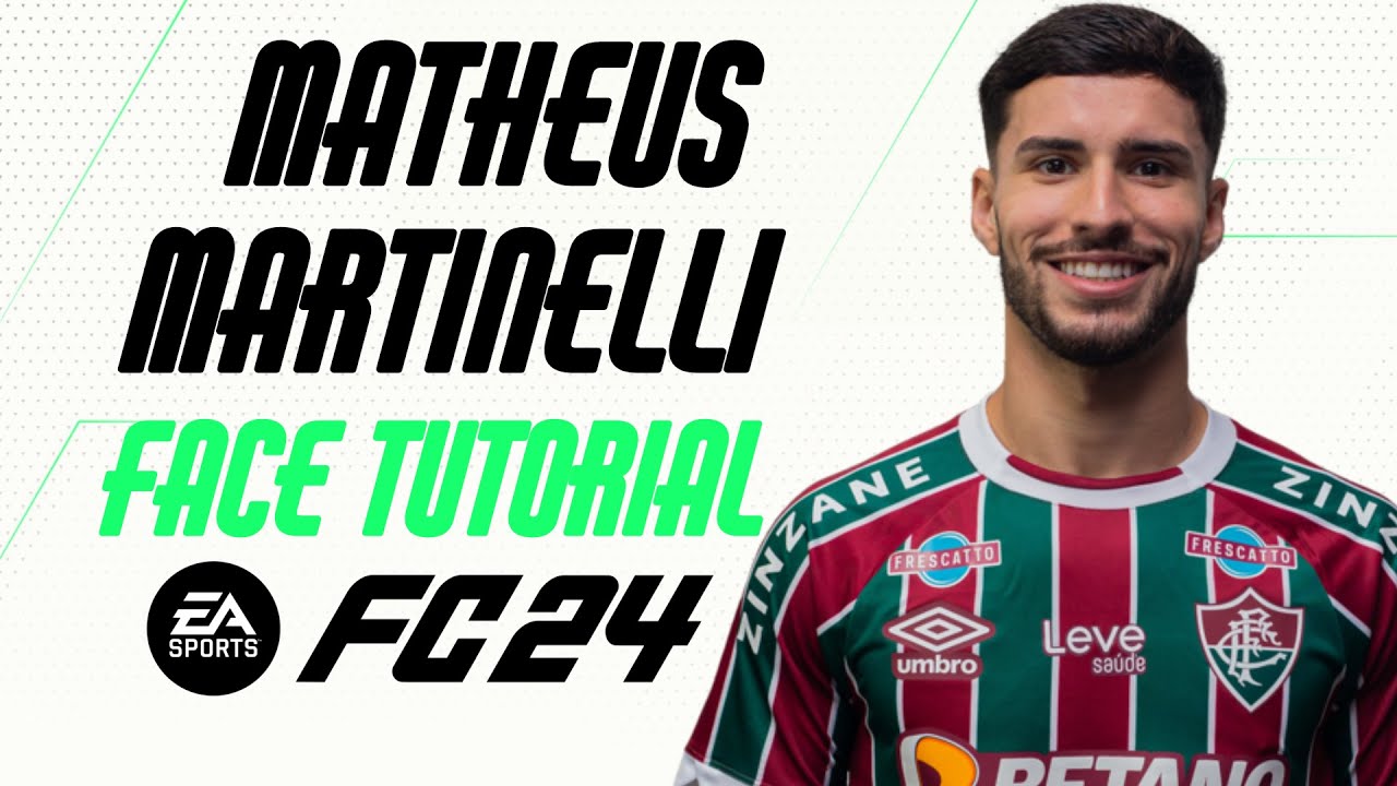 EA FC 24 - MATHEUS MARTINELLI FACE TUTORIAL + STATS [FLUMINENSE]. - YouTube
