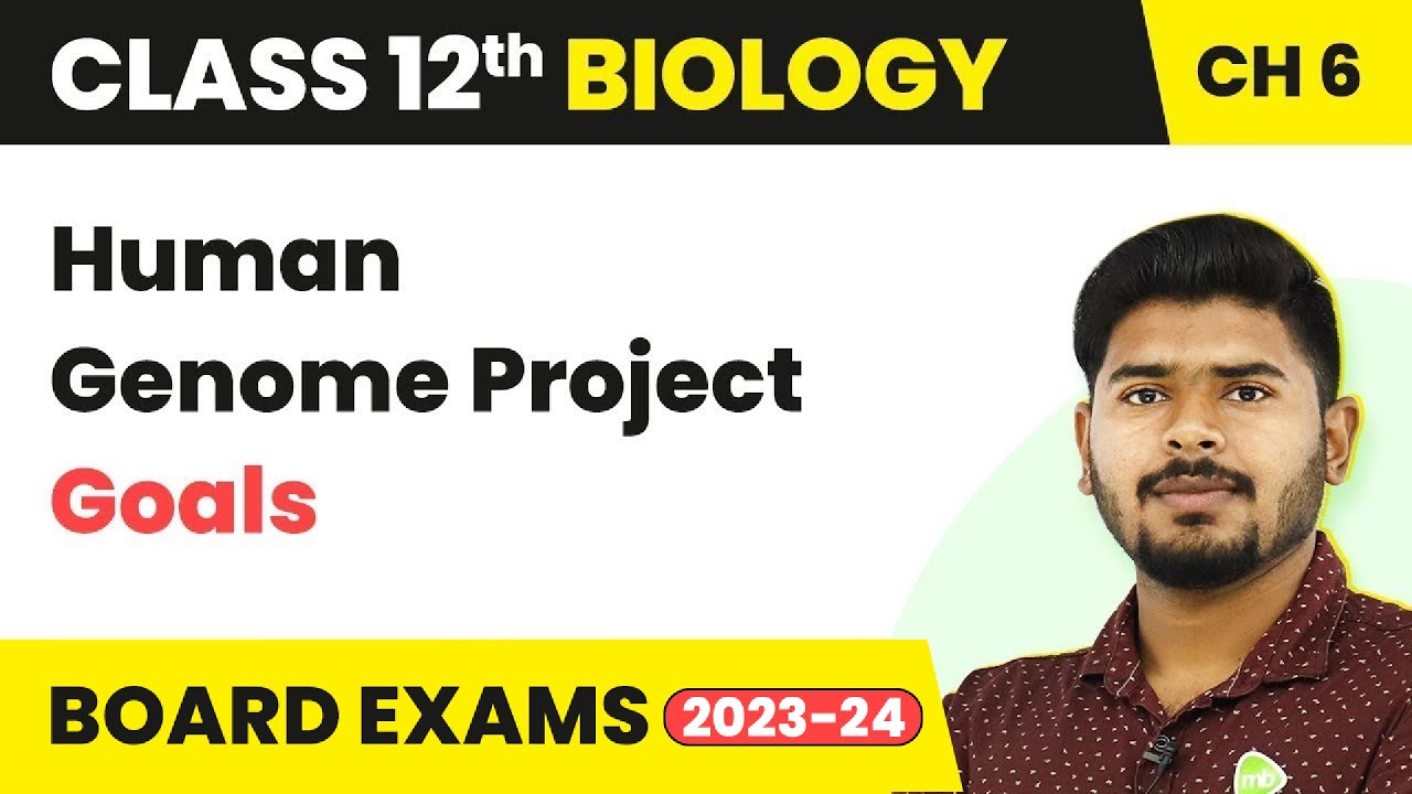 Class 12 Biology Chapter 6 | Human Genome Project Goals - Molecular ...