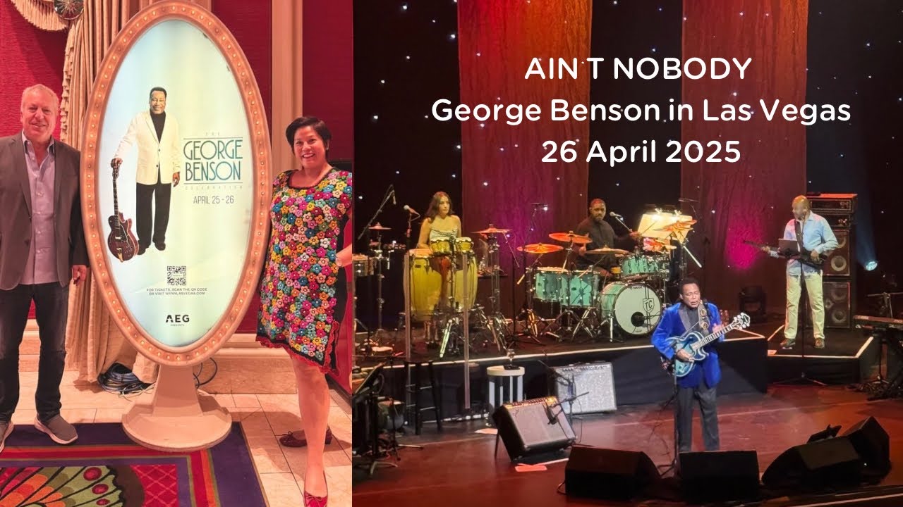 George Benson in Las Vegas feat. Lilliana de los Reyes : Ain’t Nobody ...
