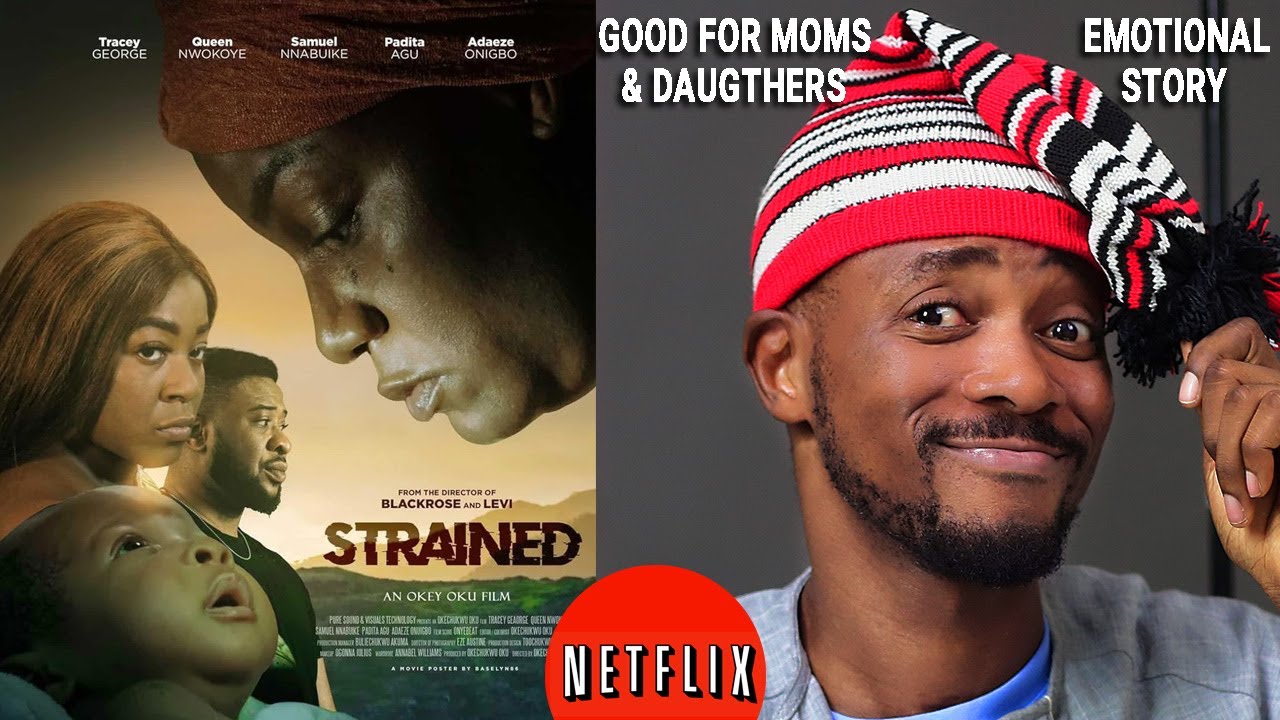 Strained Nollywood Movie Review (Queen Okoye, Tracey George, Samuel ...
