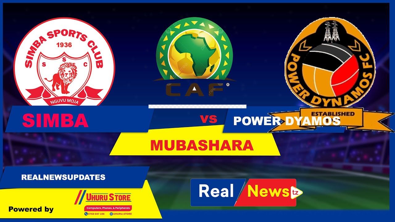 #LIVE:SIMBA SC VS POWER DYNAMO -KLABU BINGWA AFRIKA(CAF CHAMPION LEAGUE ...