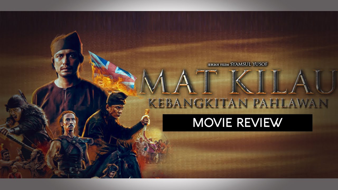 #REVIEWMOVIE MAT KILAU - Filem epik sejarah yang cipta rekod tersendiri ...