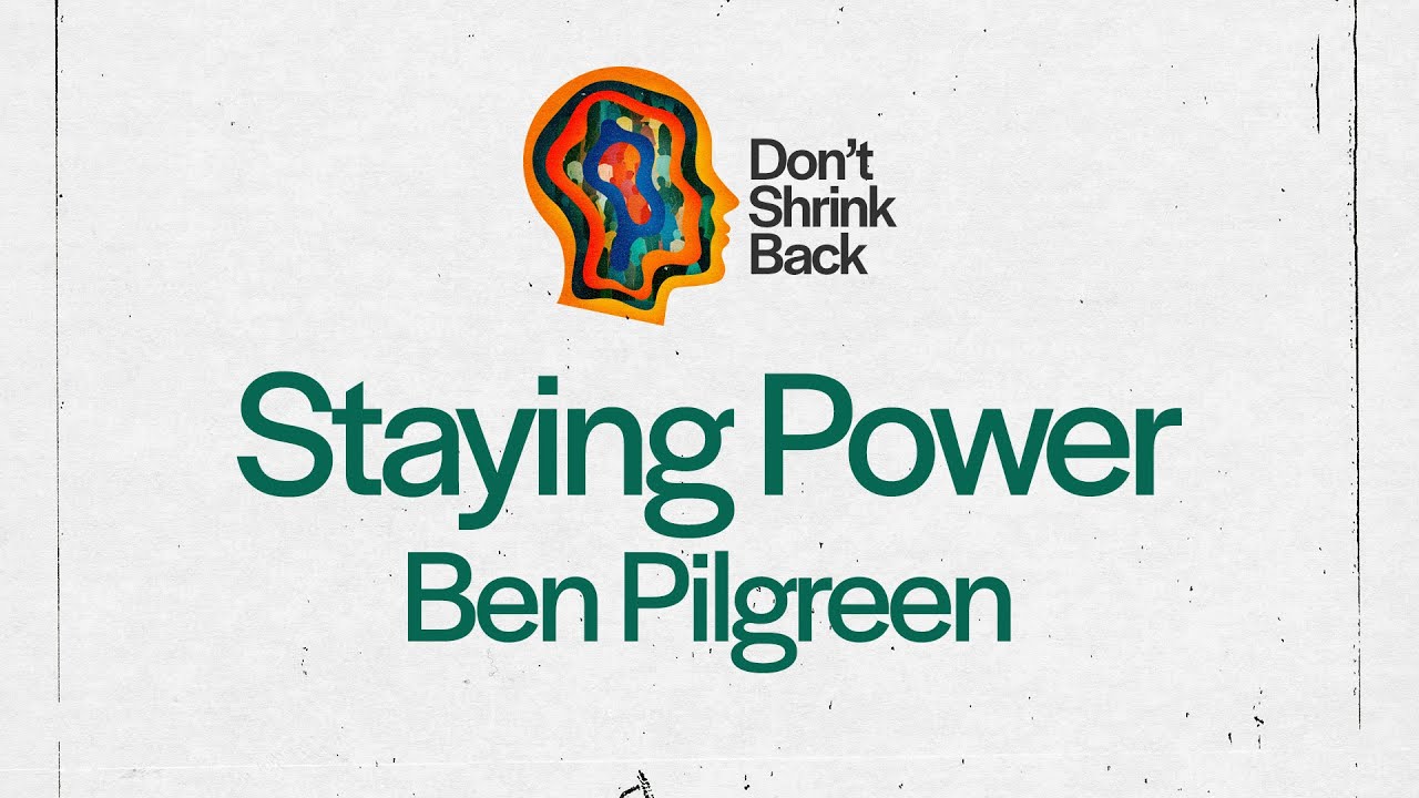 Staying Power | July 7, 2024 | Don't Shrink Back - YouTube