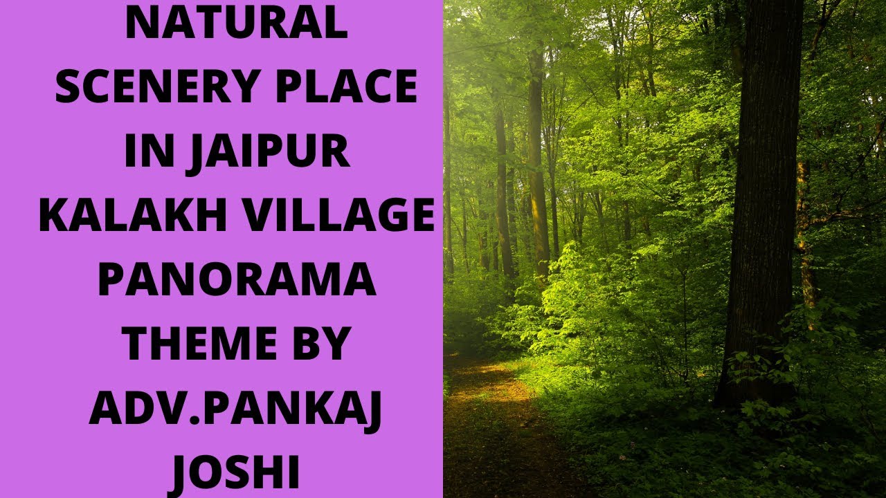 JAIPUR TOURIST PLACE KALAKH VILLAGE PANORAMA - YouTube