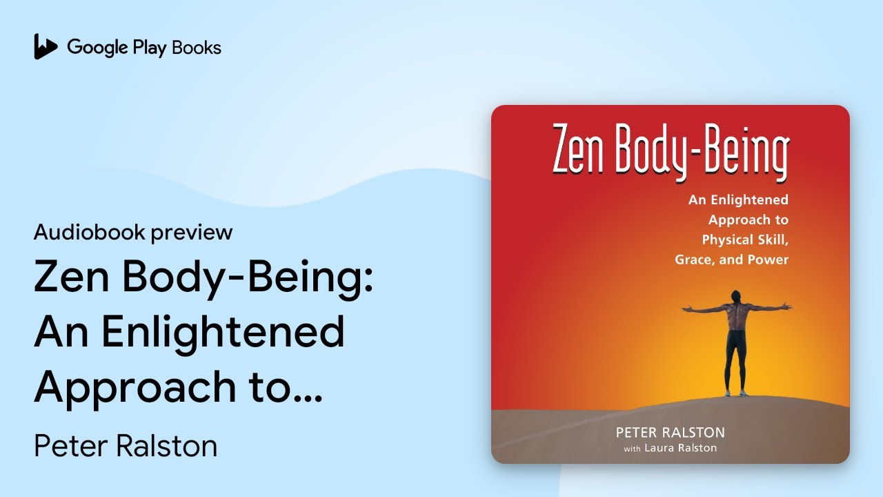 Zen Body-Being: An Enlightened Approach to… by Peter Ralston ...