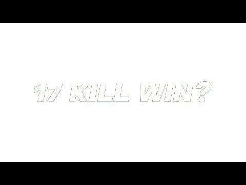 17 Kill Win? - YouTube