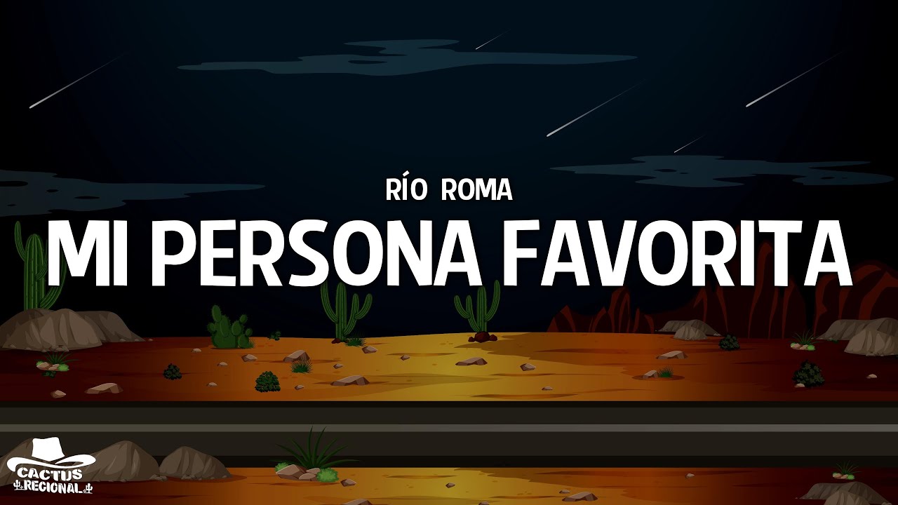 Río Roma - Mi Persona Favorita (Letra/Lyrics) - YouTube