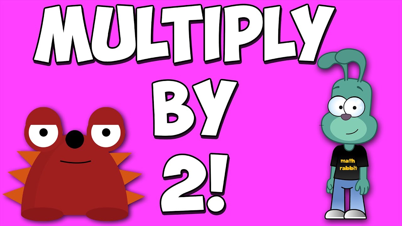 Multiply By 2 Learn Your 2X Facts YouTube