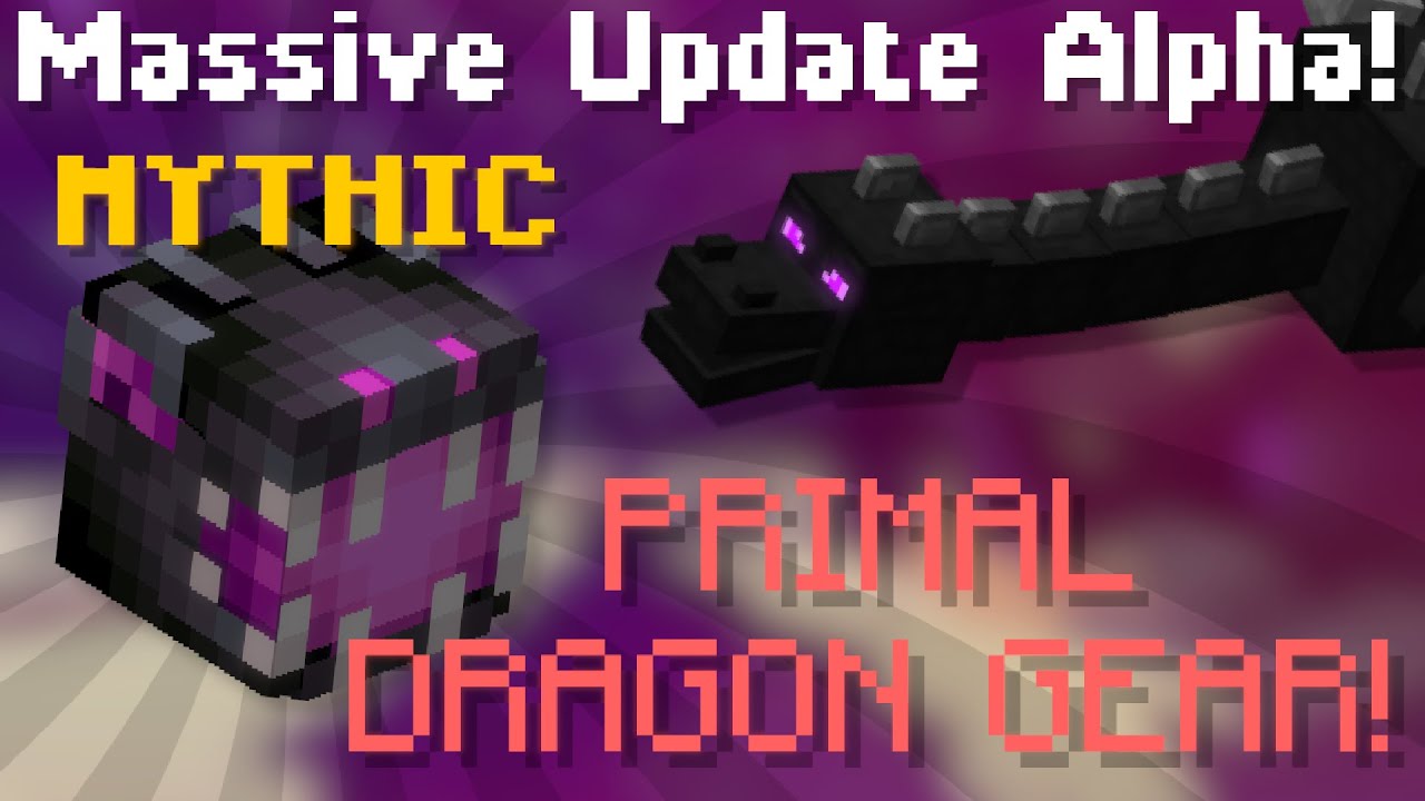 Massive Update Alpha! Primal Dragon! Dragon Rush Mode! 15 Pet Revamps ...
