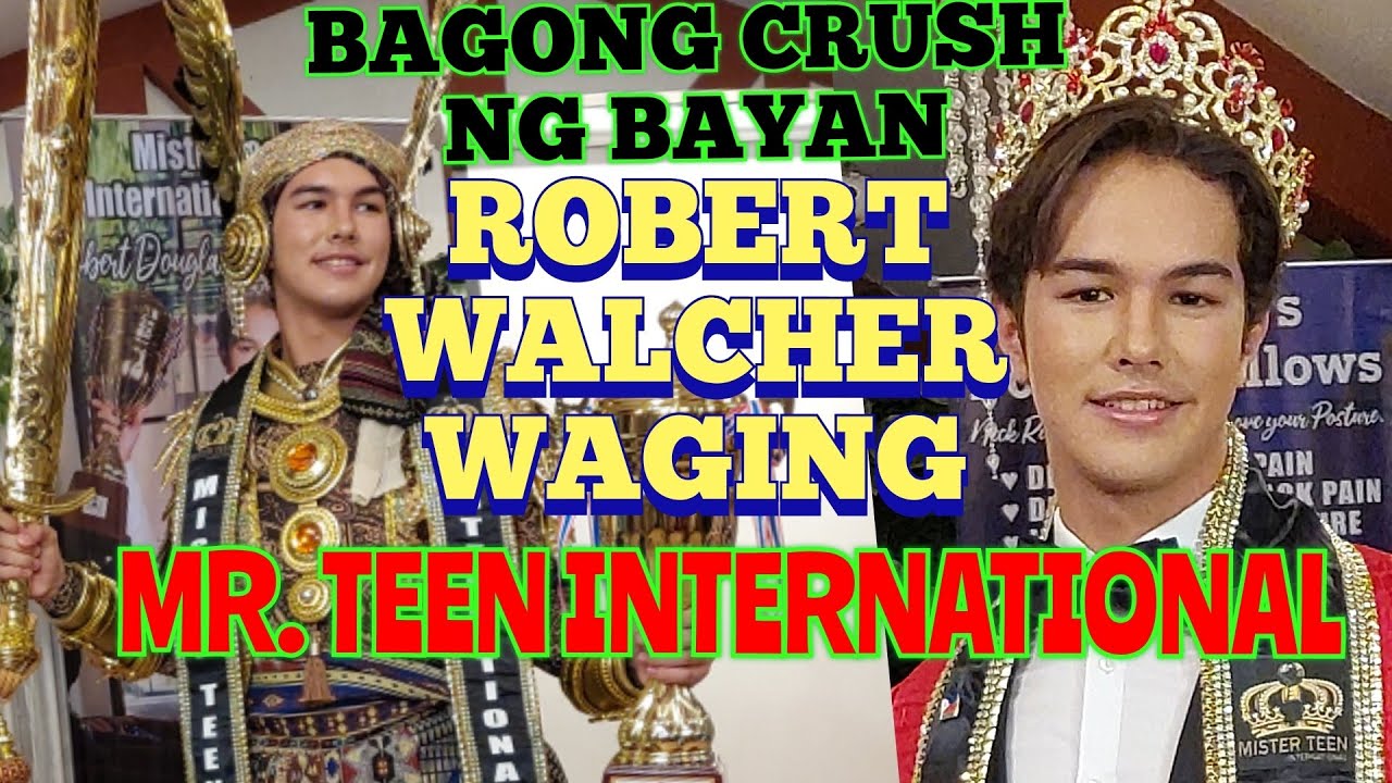 ROBERT WALCHER MR. TEEN INTERNATIONAL! BAGONG CRUSH NG BAYAN - YouTube