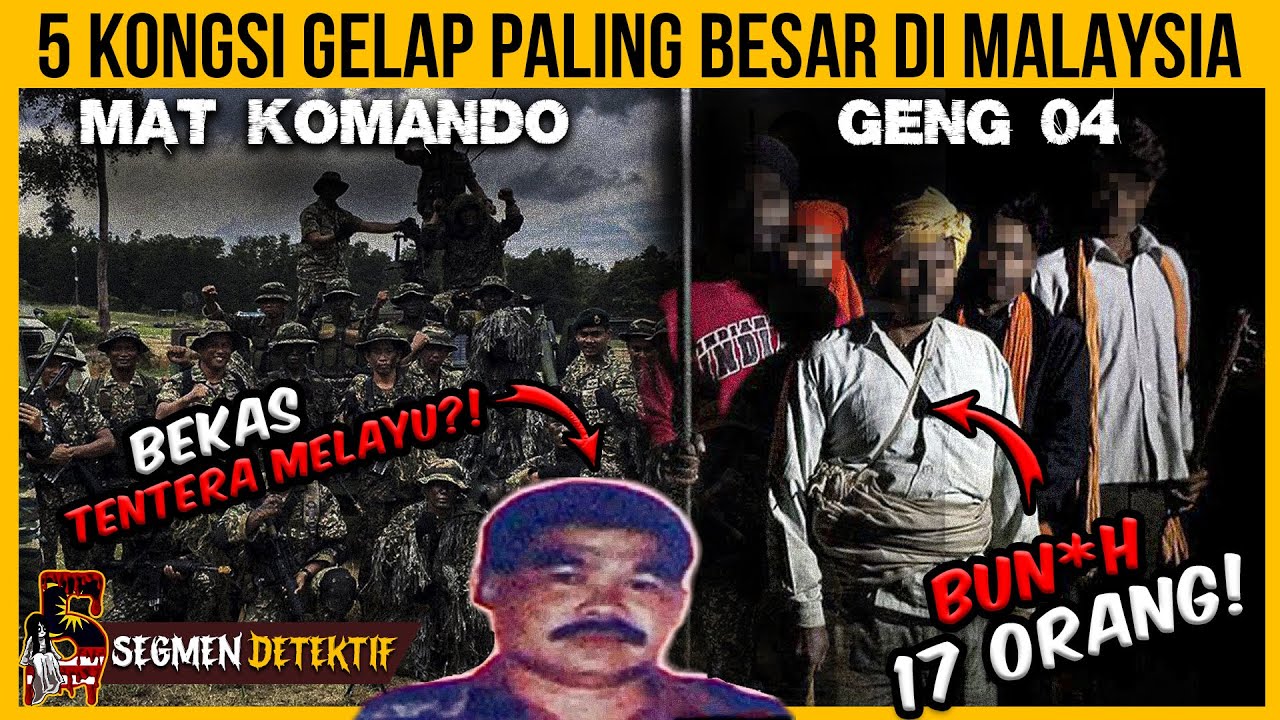 5 KUMPULAN KONGSI GELAP PALING BESAR PERNAH WUJUD DI MALAYSIA - YouTube