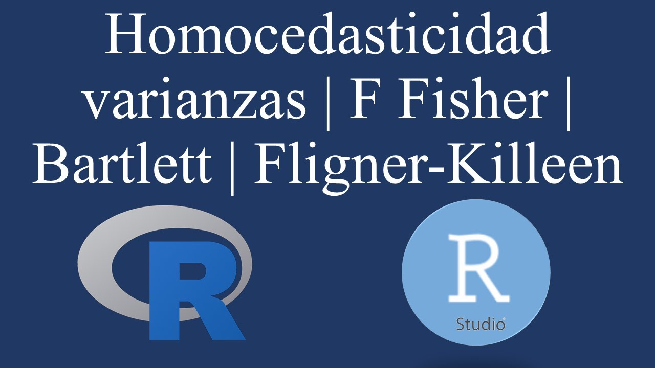 Homocedasticidad varianzas, pruebas de: F Fisher, Bartlett, Fligner ...