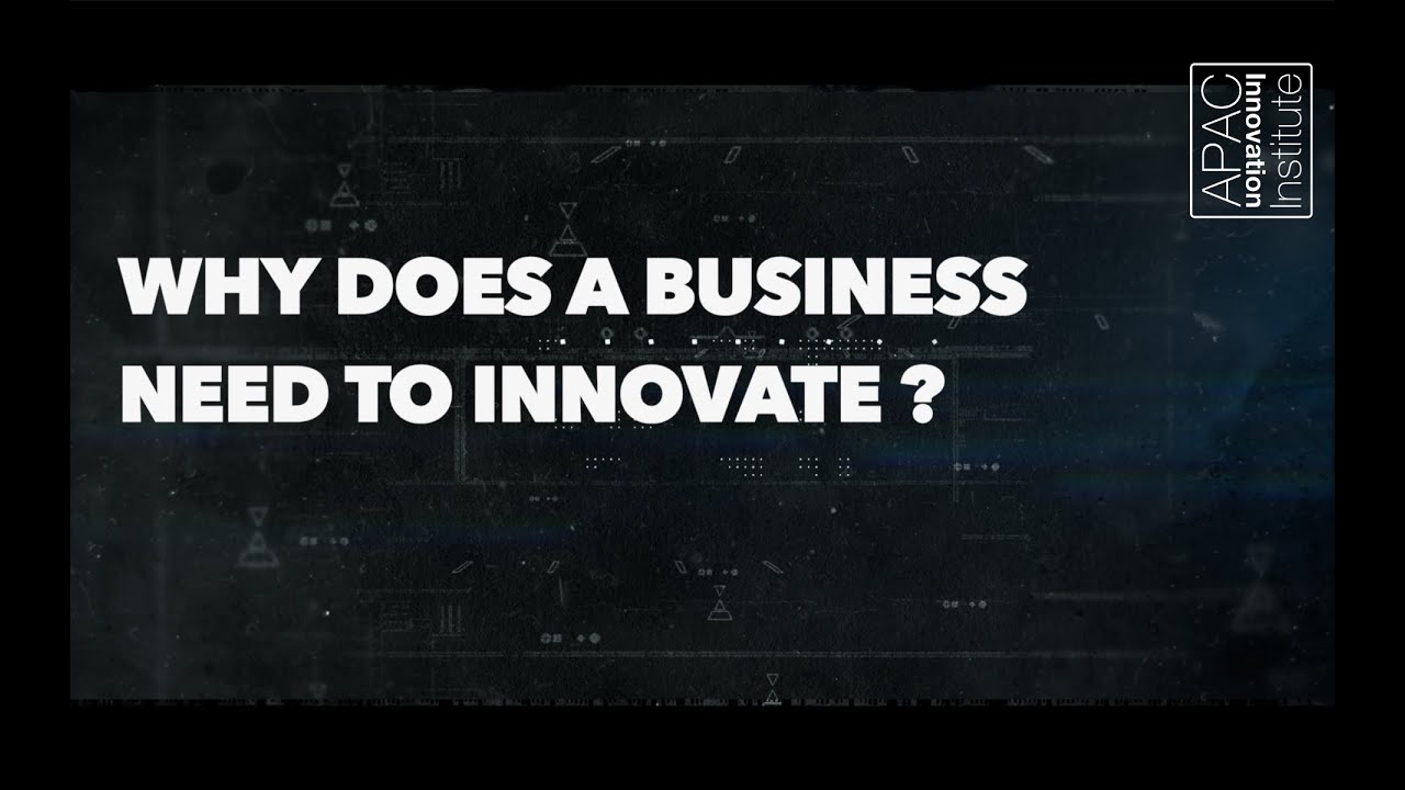 Why does a Business need to Innovate? - YouTube