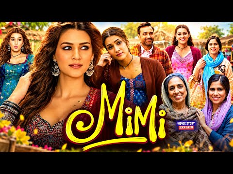 Mimi Full Movie | Kriti Sanon, Pankaj Tripathi, Sai Tamhankar | Explanation & Breakdown