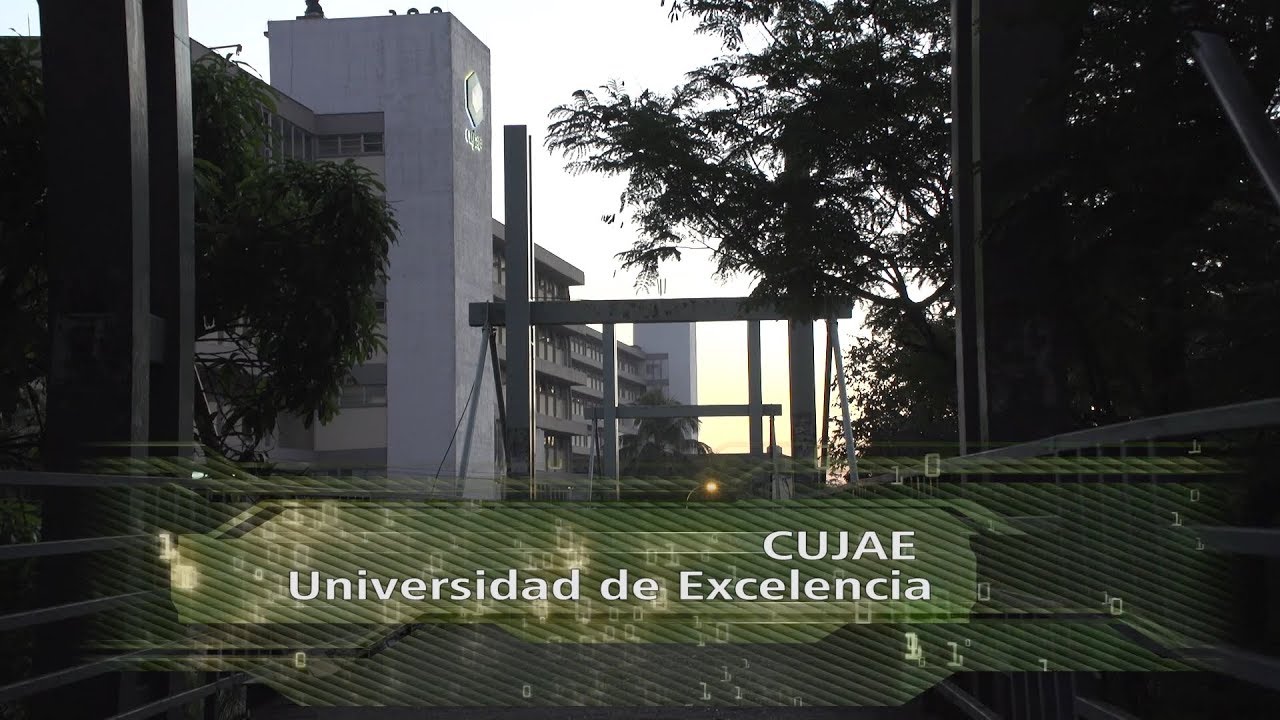 CUJAE UNIVERSIDAD DE EXCELENCIA - YouTube
