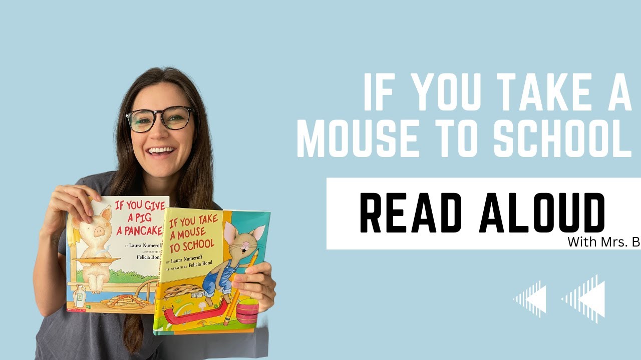 If You Take a Mouse to School-READ ALOUD FOR KIDS! - YouTube