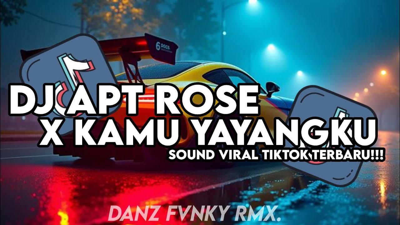 DJ APT ROSE FT BRUNO MARS X KAMU YAYANGKU || SOUND VIRAL TIKTOK TERBARU ...