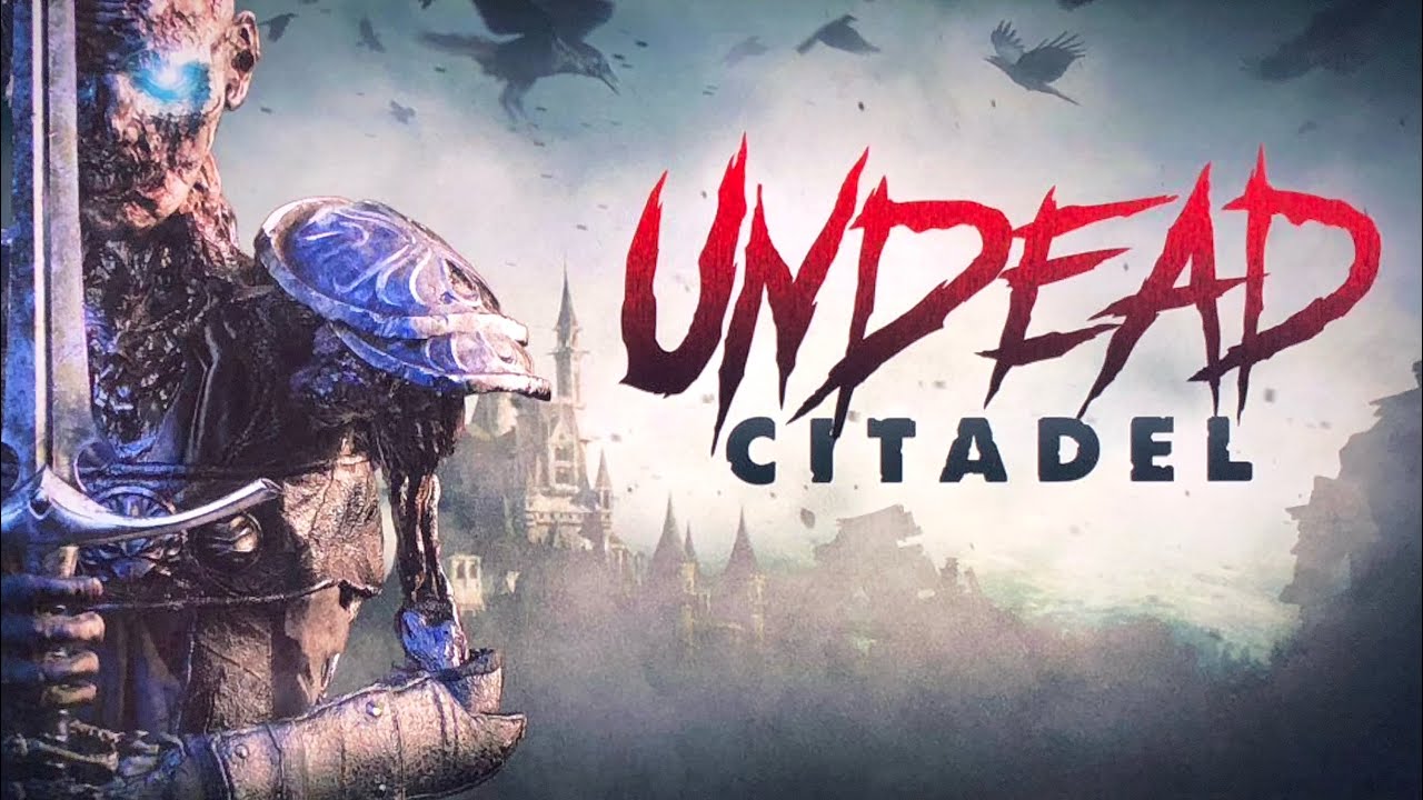 Undead Citadel VR - 1st Impressions - No Commentary Live - YouTube