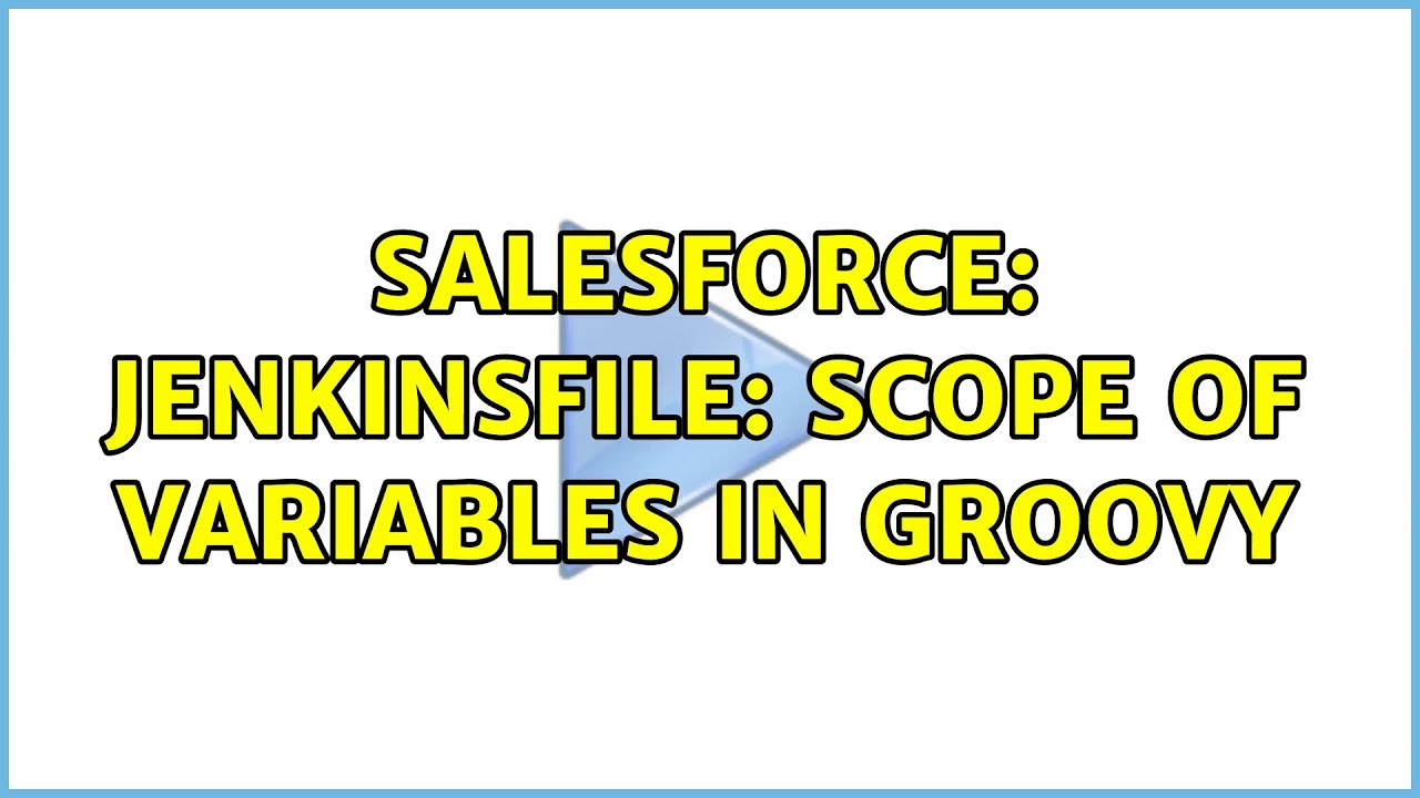 Salesforce Jenkinsfile Scope Of Variables In Groovy YouTube salesforce-jenkinsfile-scope-of-variables-in-groovy-youtube