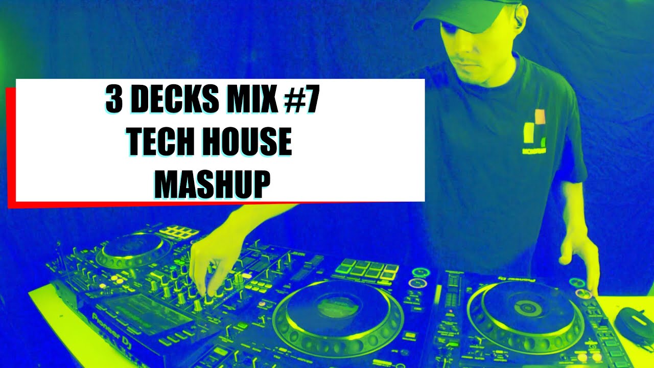 3 DECKS MIX TECH HOUSE MASHUP (KIKO, DEADMAU5...) #techhouse # ...