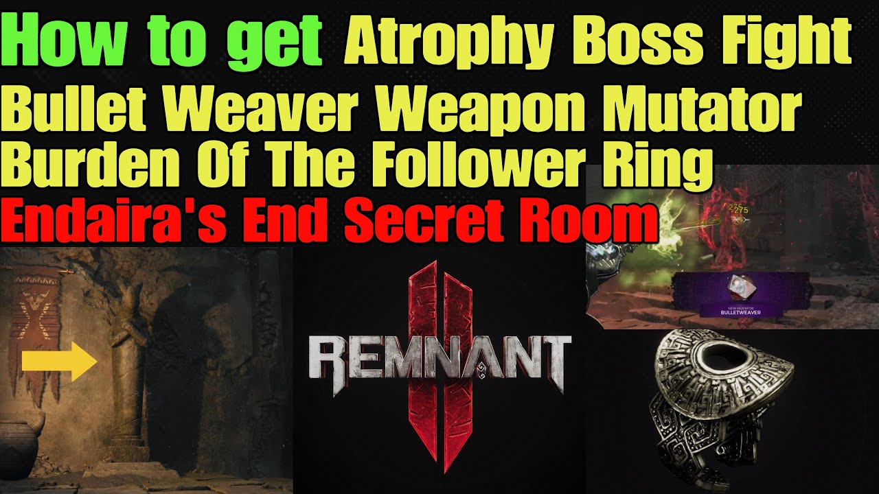 Remnant 2 How to get Bullet Weaver and Burden of the Follower Endairas ...