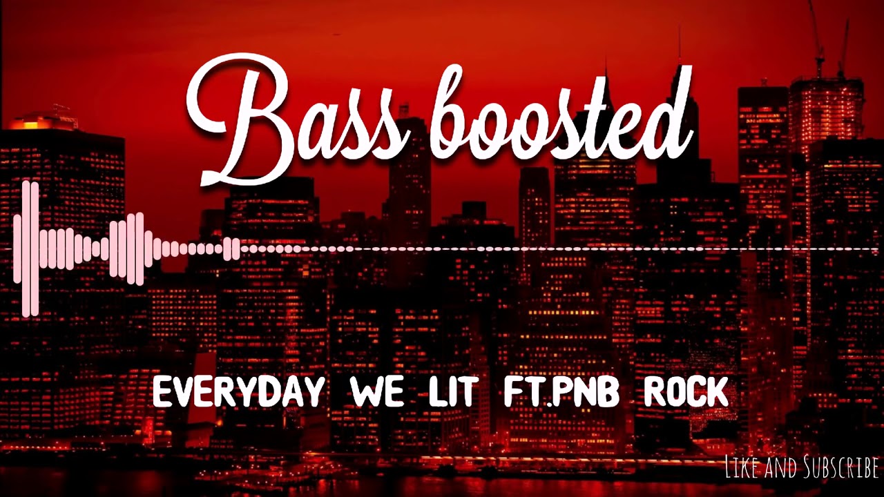YFN Lucci x PnB Rock "Everyday We Lit" (BassBoosted) - YouTube