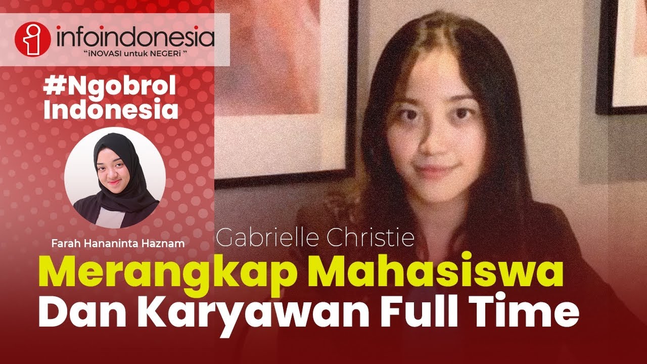 Merangkap Mahasiswa Dan Karyawan Full Time #NGOBROLINDONESIA - YouTube