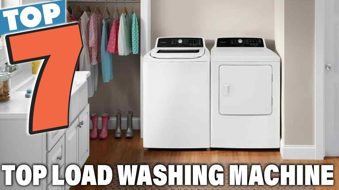 7 Best Top Load Washing Machines Under Budget – Smart Choices! - YouTube