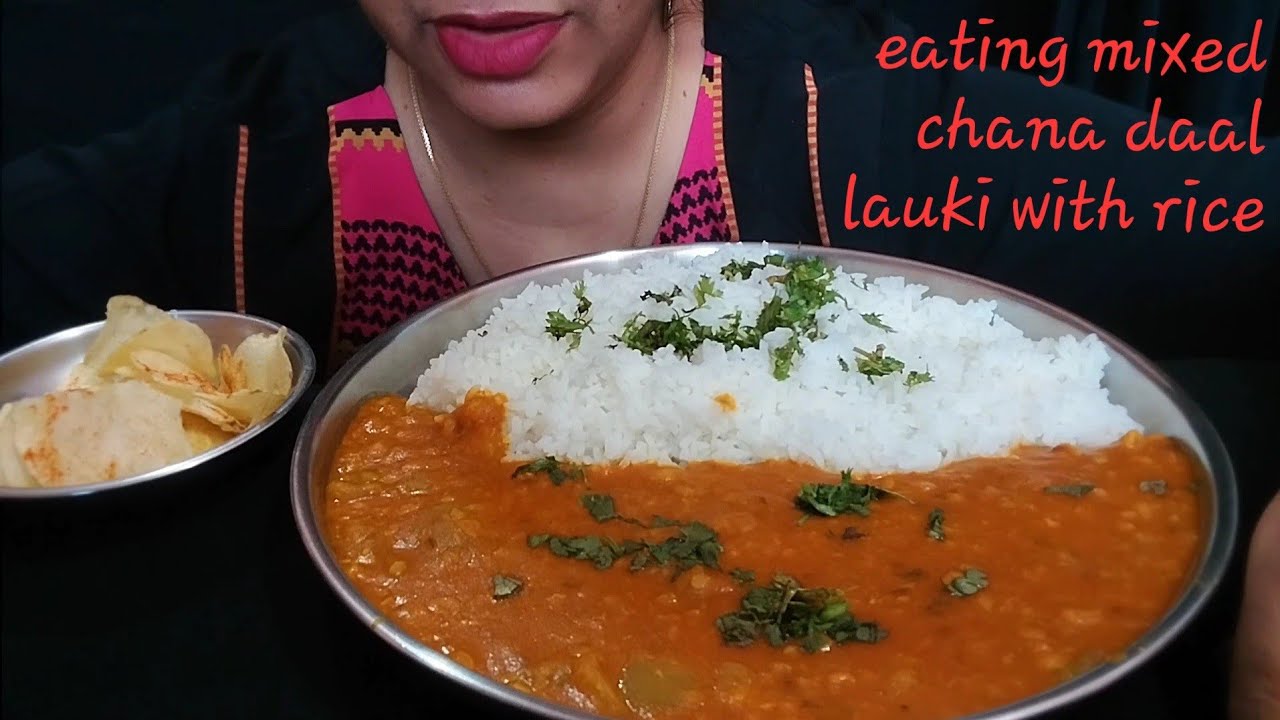 EATING CHANA DAAL LAUKI MIXED SABJI WITH RICE 🍚 😋 AND CHIPS//EATING ...