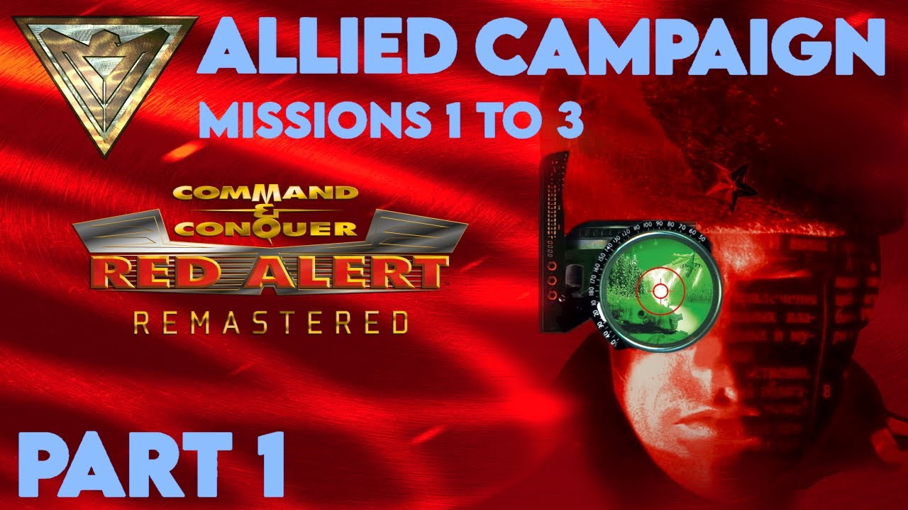 Let's Play Red Alert Remastered | Allied Campaign | Part 1 | Missions 1 ...