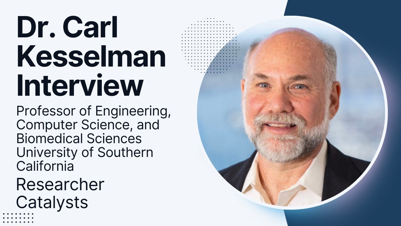 Interview with Dr. Carl Kesselman | Researcher Catalysts - YouTube