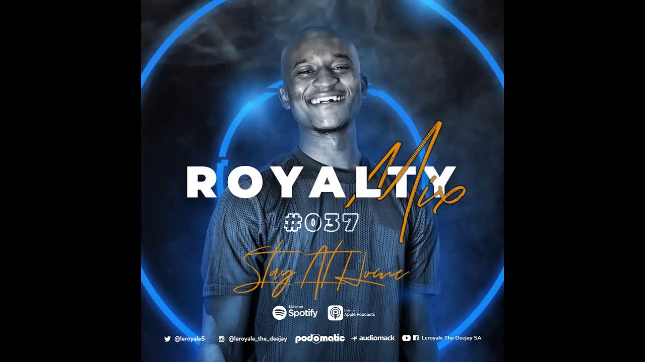 NEW | Royalty Mix #037 (June Edition) 2nd Hour Mixed By Leroyale The ...