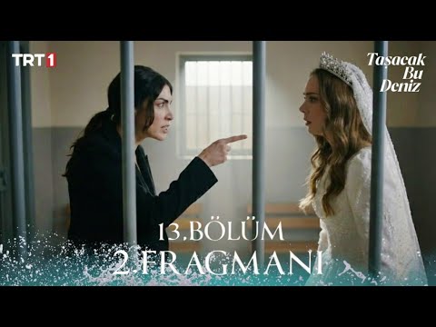Taşacak Bu Deniz 13. Bölüm Fragmanı | “Bu Aşk Hapiste Bitti mi?”