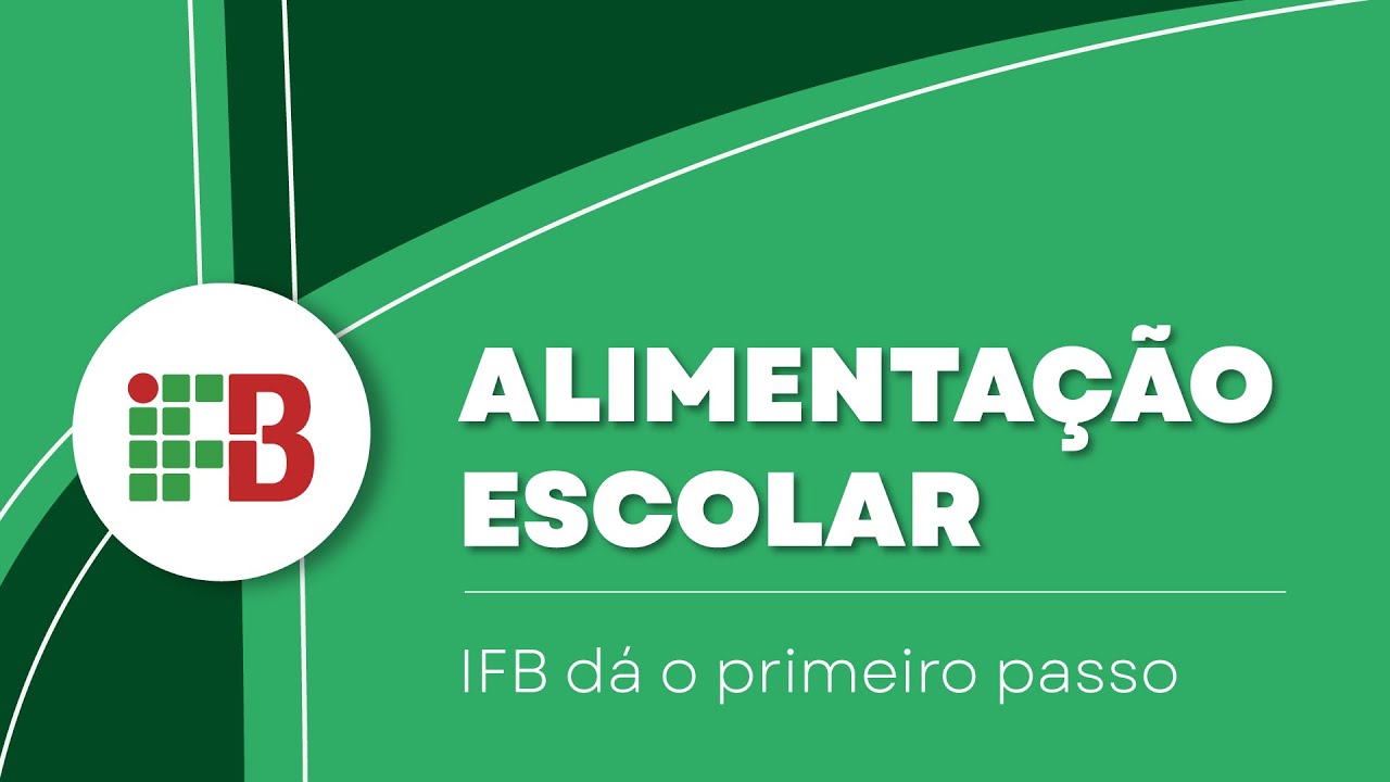 Alimentação escolar - IFB dá o primeiro passo - YouTube