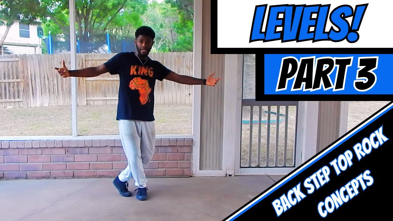 Levels Part 3 (Back Step Top Rock Concepts) - YouTube