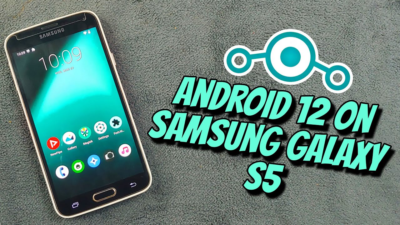 Lineage OS 19 Based on Android 12 for Samsung Galaxy S5 SM-G900F ...
