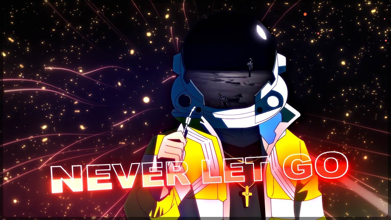 「NEVER LET GO😈🤍」Cyberpunk Edgerunner「AMV/EDIT」4K - YouTube
