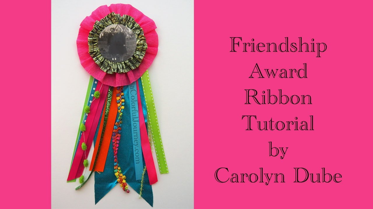Friendship Award Ribbon Tutorial by Carolyn Dube - YouTube