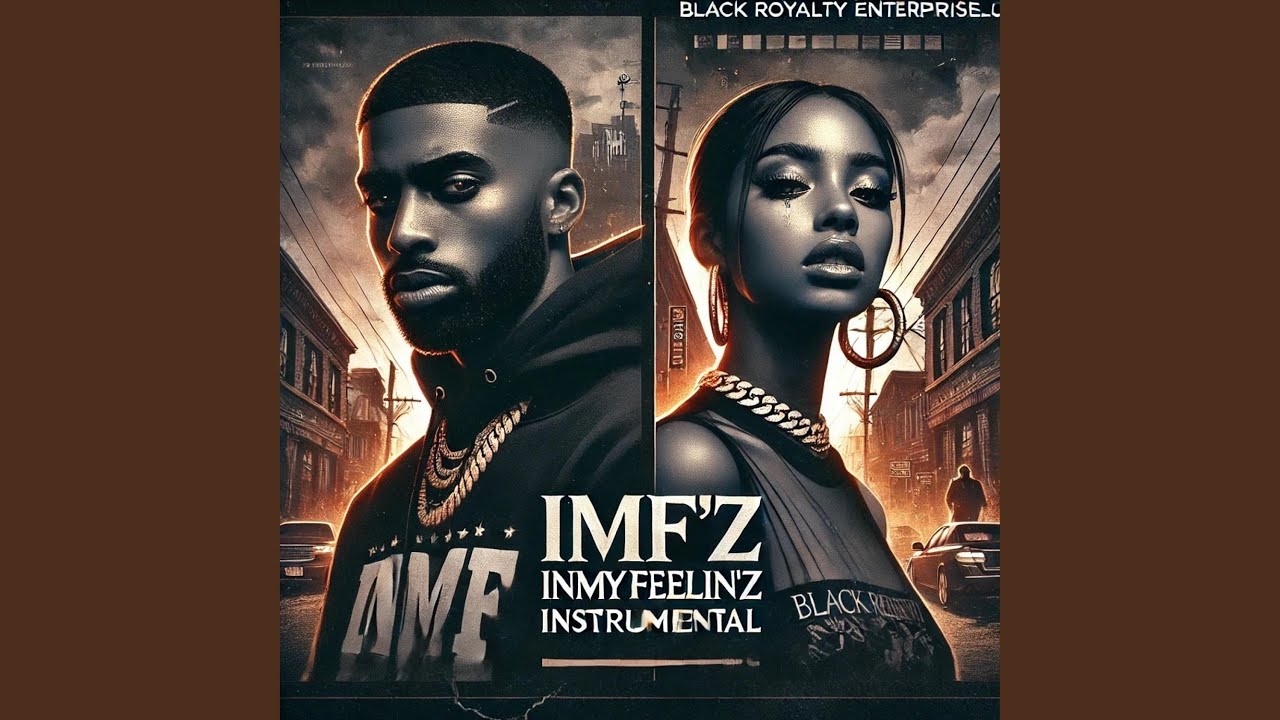 INMF’Z INMYFEELIN’Z | #INMYFEELINZ #TrapSoulVibes #BlackRoyaltyEnterprise - YouTube