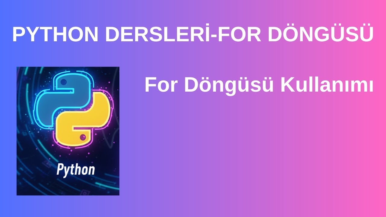Python Dersleri-For Döngüsü Kullanımı - YouTube