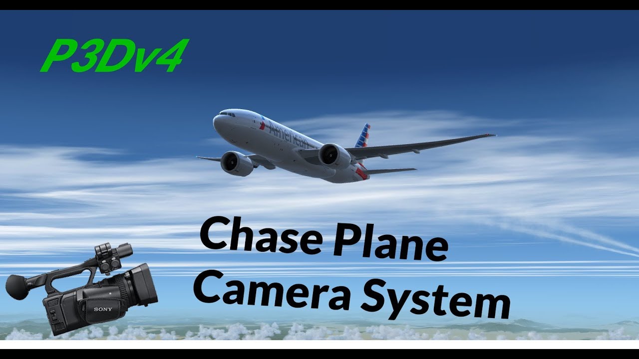 Chase Plane Cinematic Mode [P3Dv4][60fps][HD][PMDG 777] - YouTube
